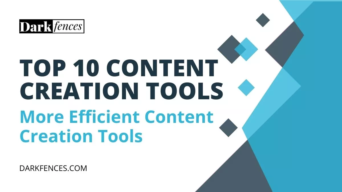 Content Creation Tools — More Efficient Content Creation Tools — Top 10